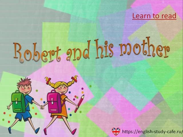 Robert and his mother - Читаем и слушаем