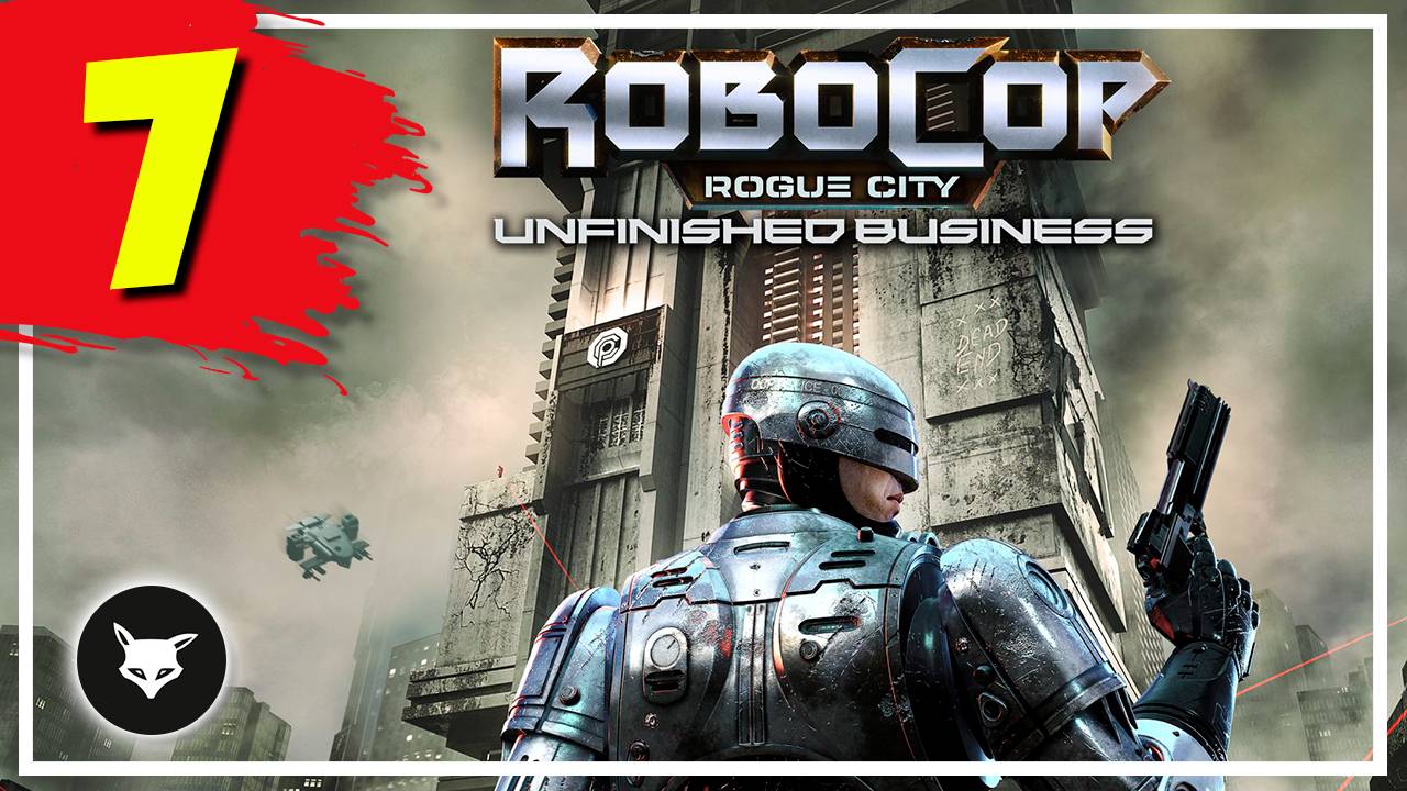 RoboCop Rogue City — Unfinished Business ► #7