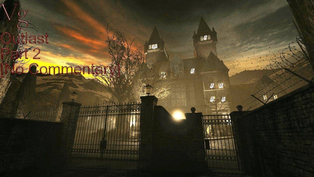 Outlast Part 2 [No Commentary]