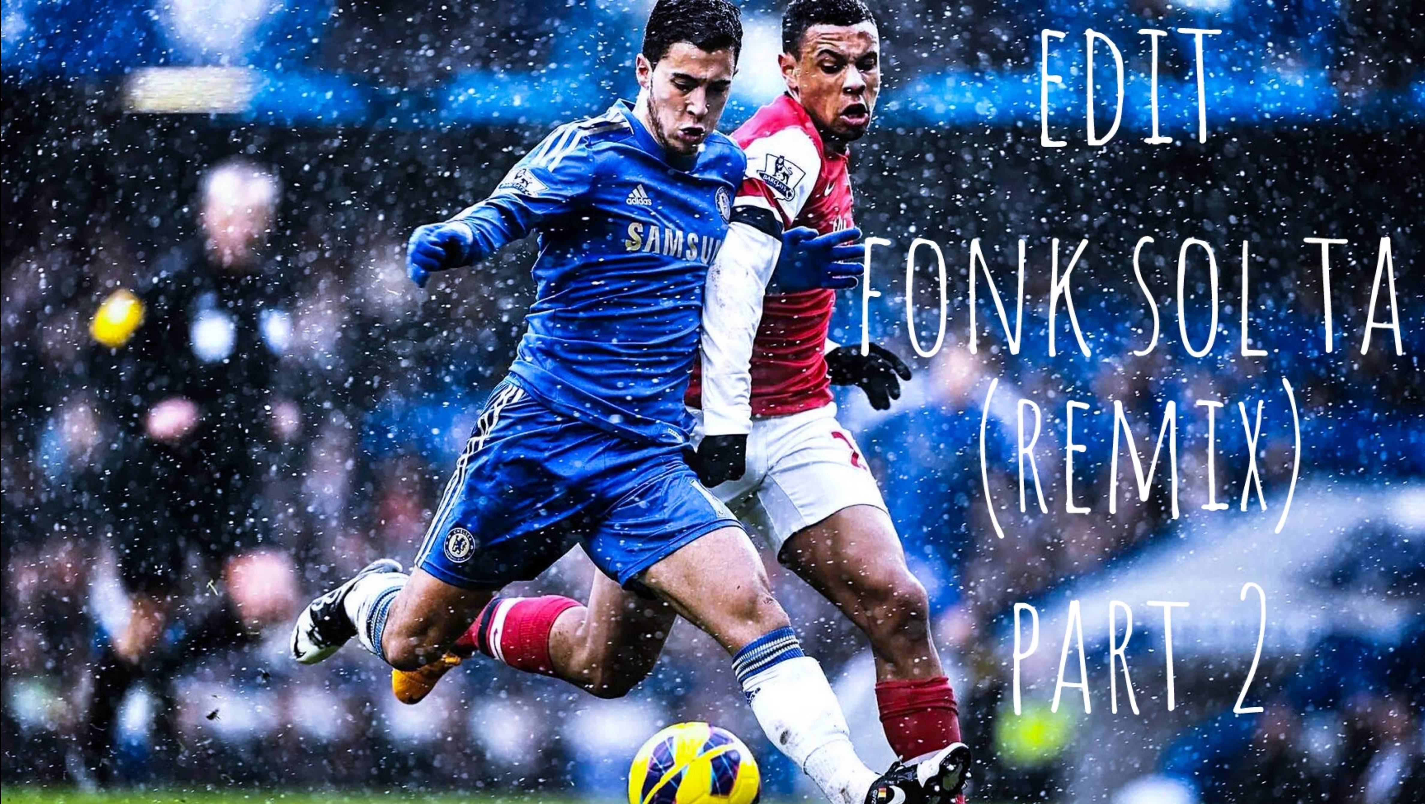 Edit Fonk sol ta (remix) part 2