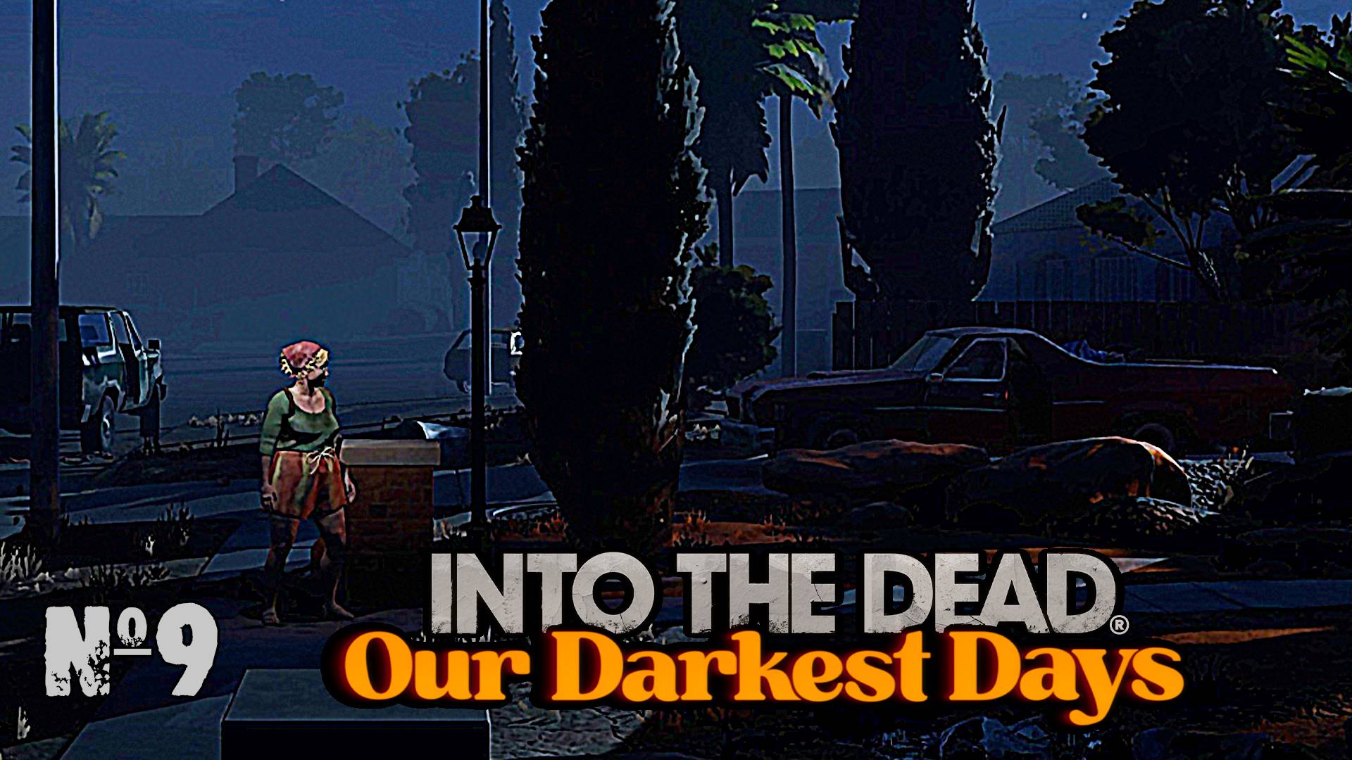 Зомби в нашем доме ► Into the Dead: Our Darkest Days #9