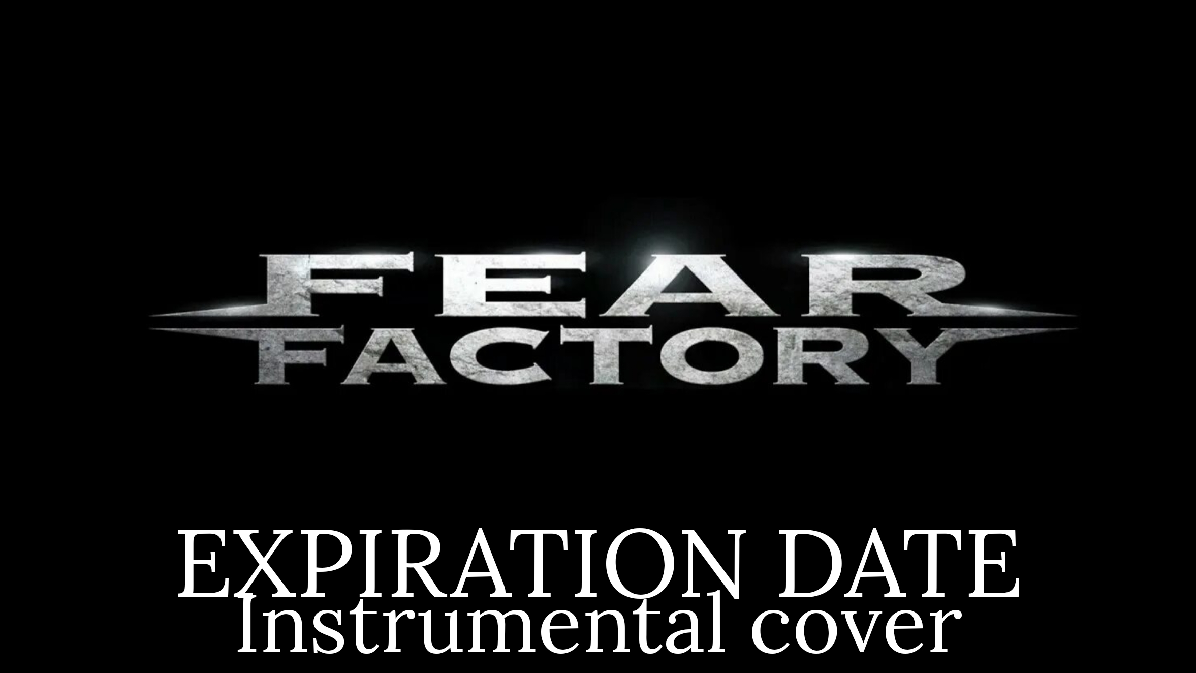 Fear Factory - Expiration Date(Instrumental Cover)