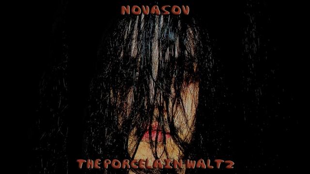 NOVASOV — THE PORCELAIN WALTZ (Official Audio)