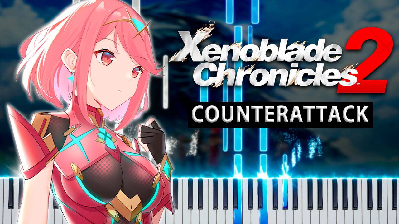 Counterattack (Xenoblade Chronicles 2) 【 КАВЕР НА ПИАНИНО 】