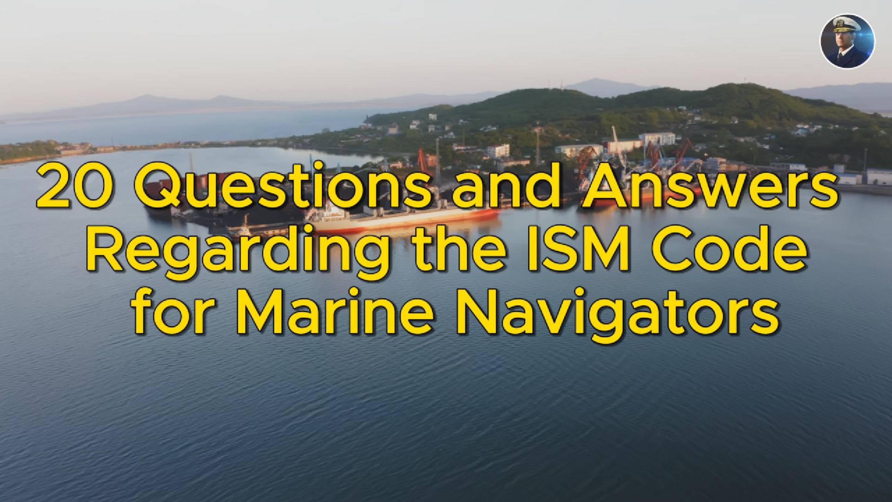 20 Questions and Answers regarding the ISM Code for Marine Navigators. Английский для Моряков