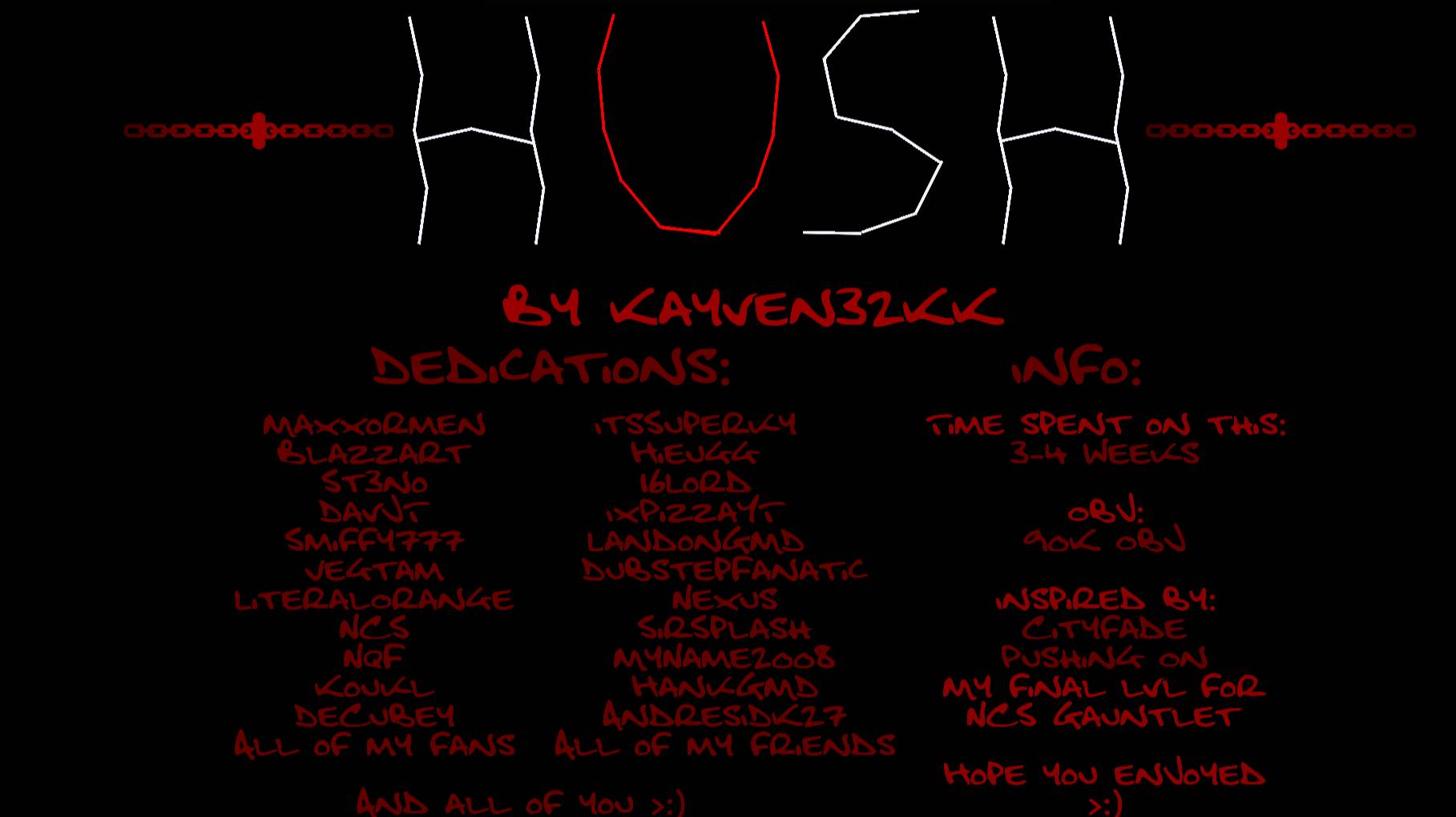 HUSH by Kayven32KK (Insane)