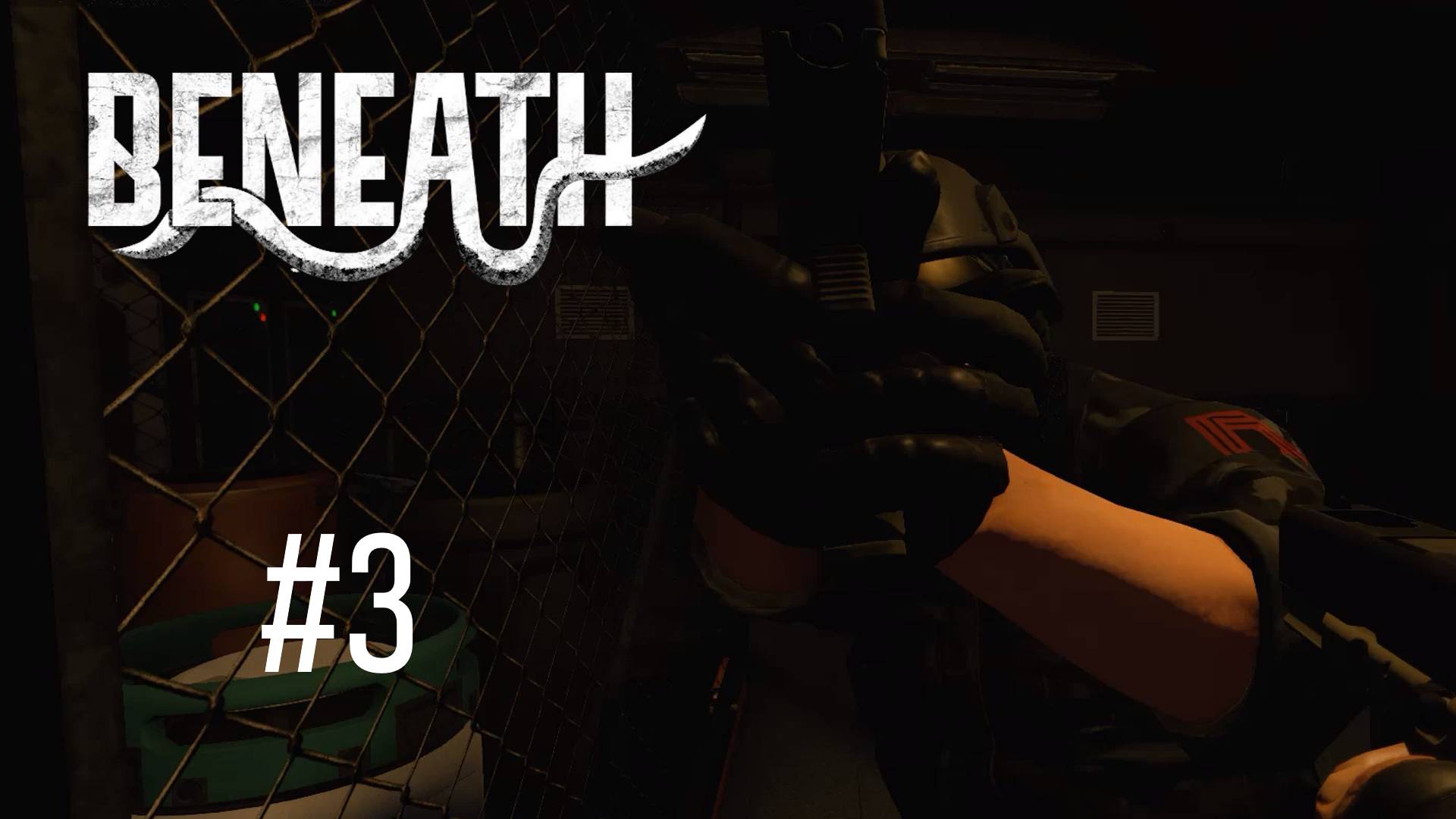 Beneath #3 - НЕСТАНДАРТНАЯ СИТУАЦИЯ