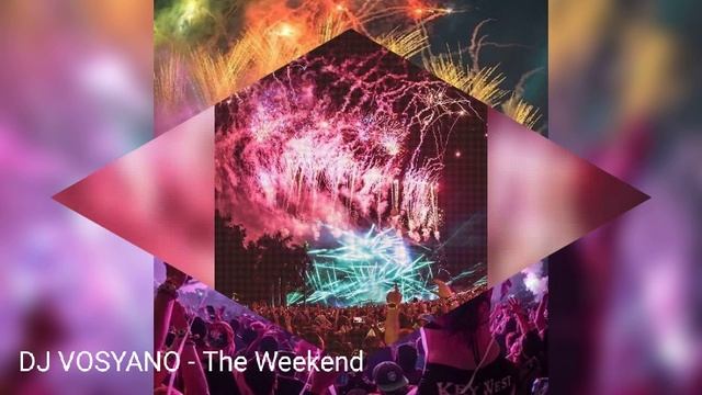 DJ VOSYANO - The Weekend