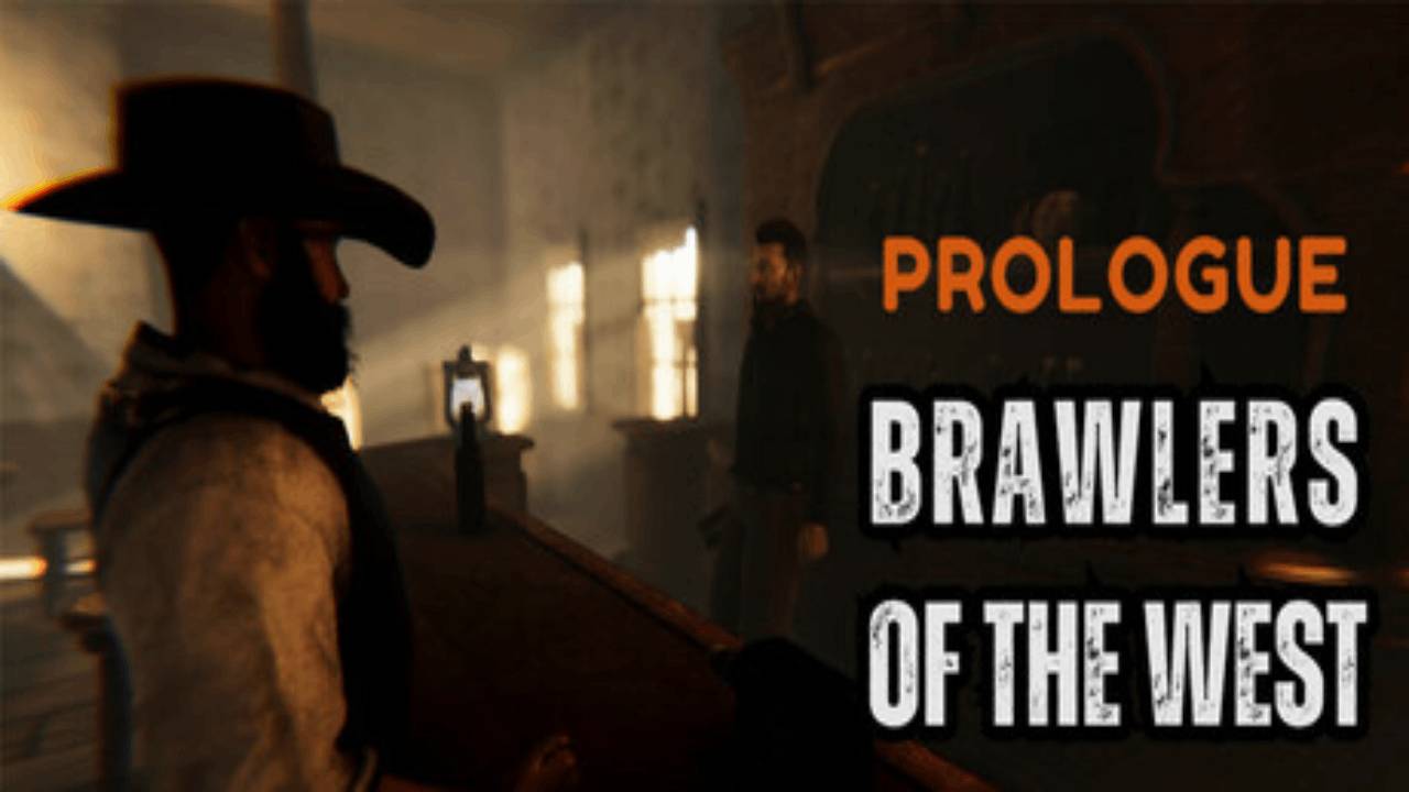 Brawlers of the West: Prologue первый взгляд.