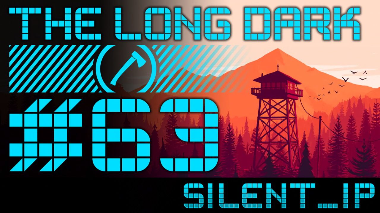 The Long Dark: Выживание #63