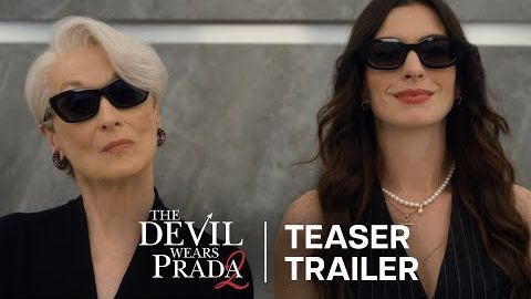 Дьявол носит Prada 2 / The Devil Wears Prada 2 - Тизер-трейлер