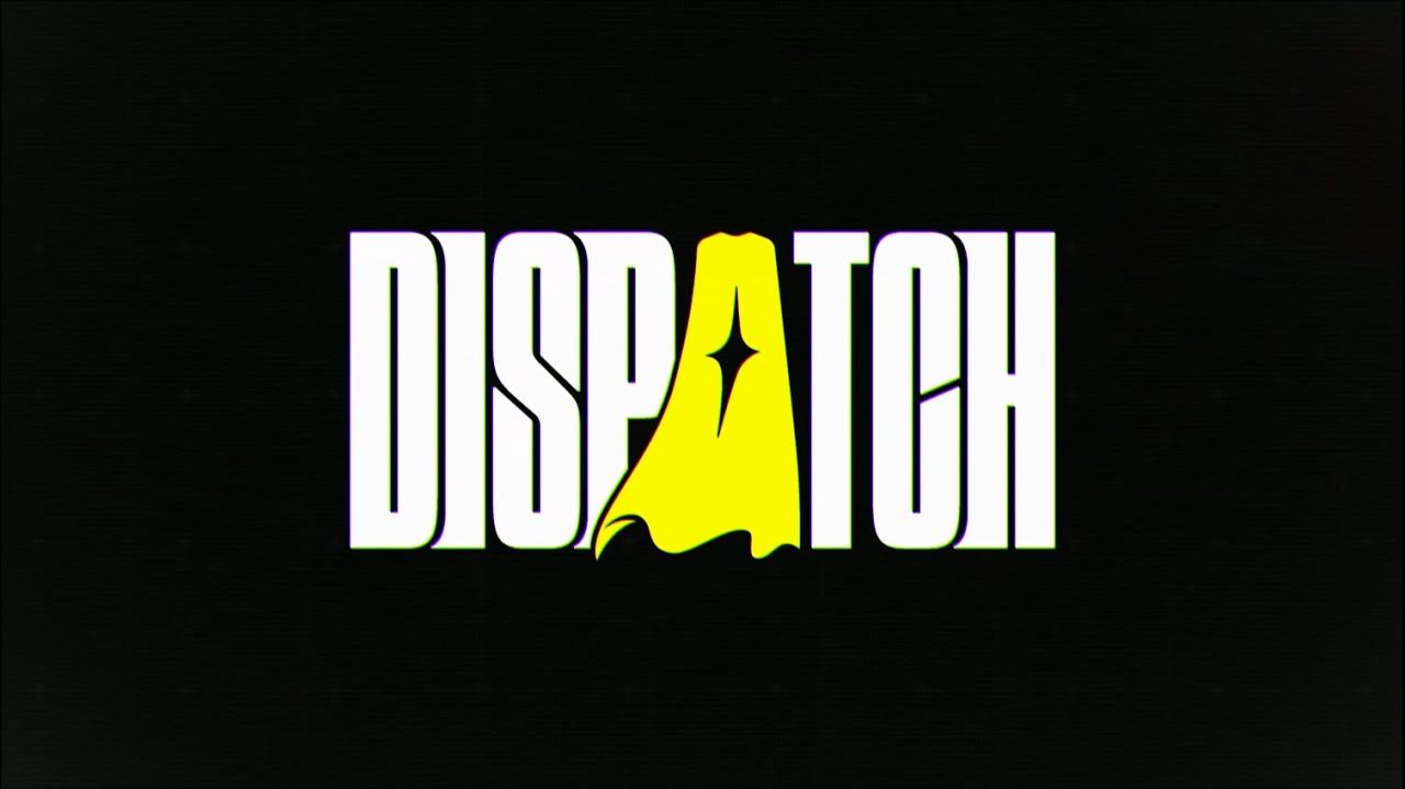 DISPATCH - Эпизод 6 | Звенья цепи
