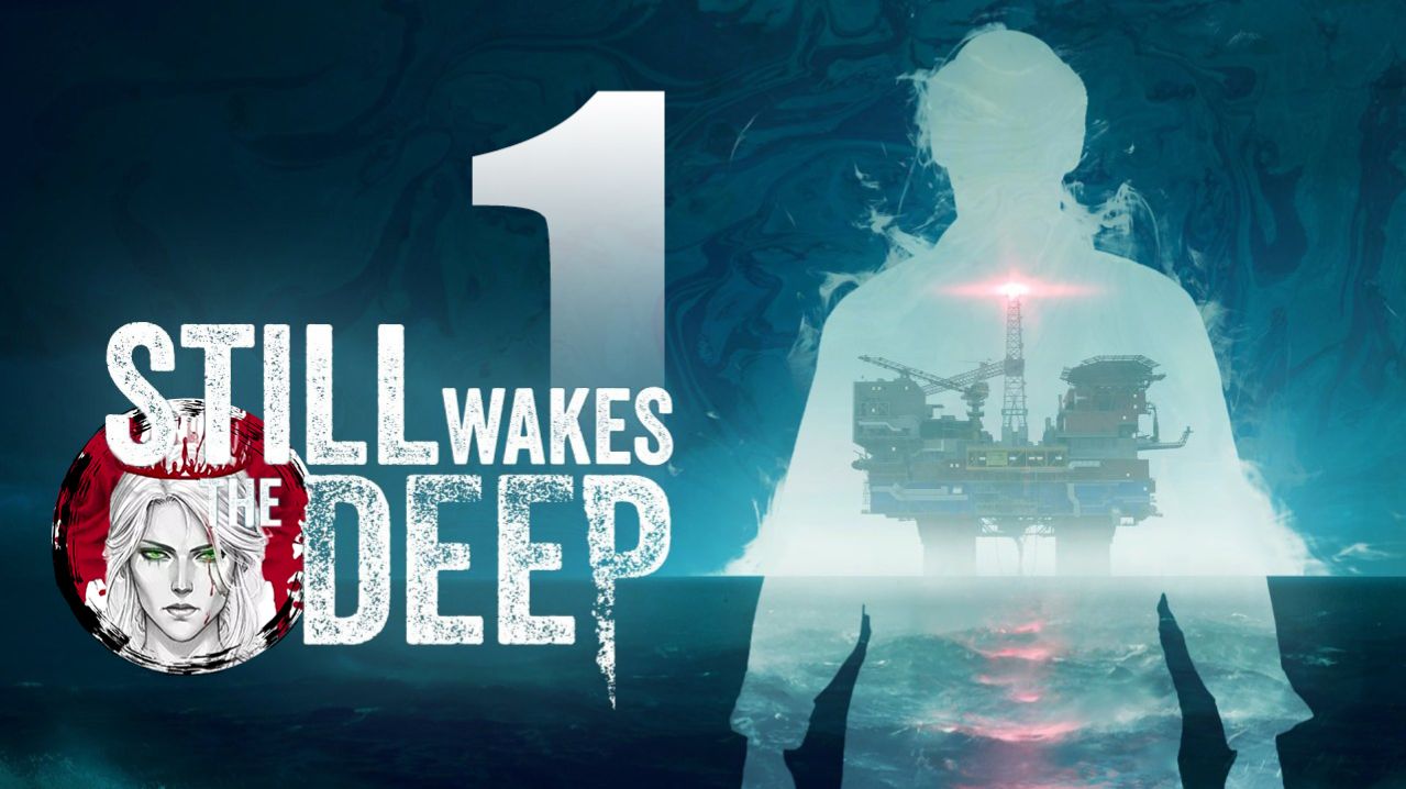 №1⏩Still Wakes the Deep🤿ПОЧТИ УВОЛЕН🤿