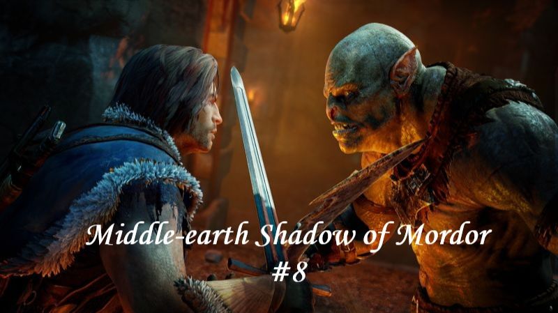 Middle-earth Shadow of Mordor (Помогаем Крысарию стать вождем)