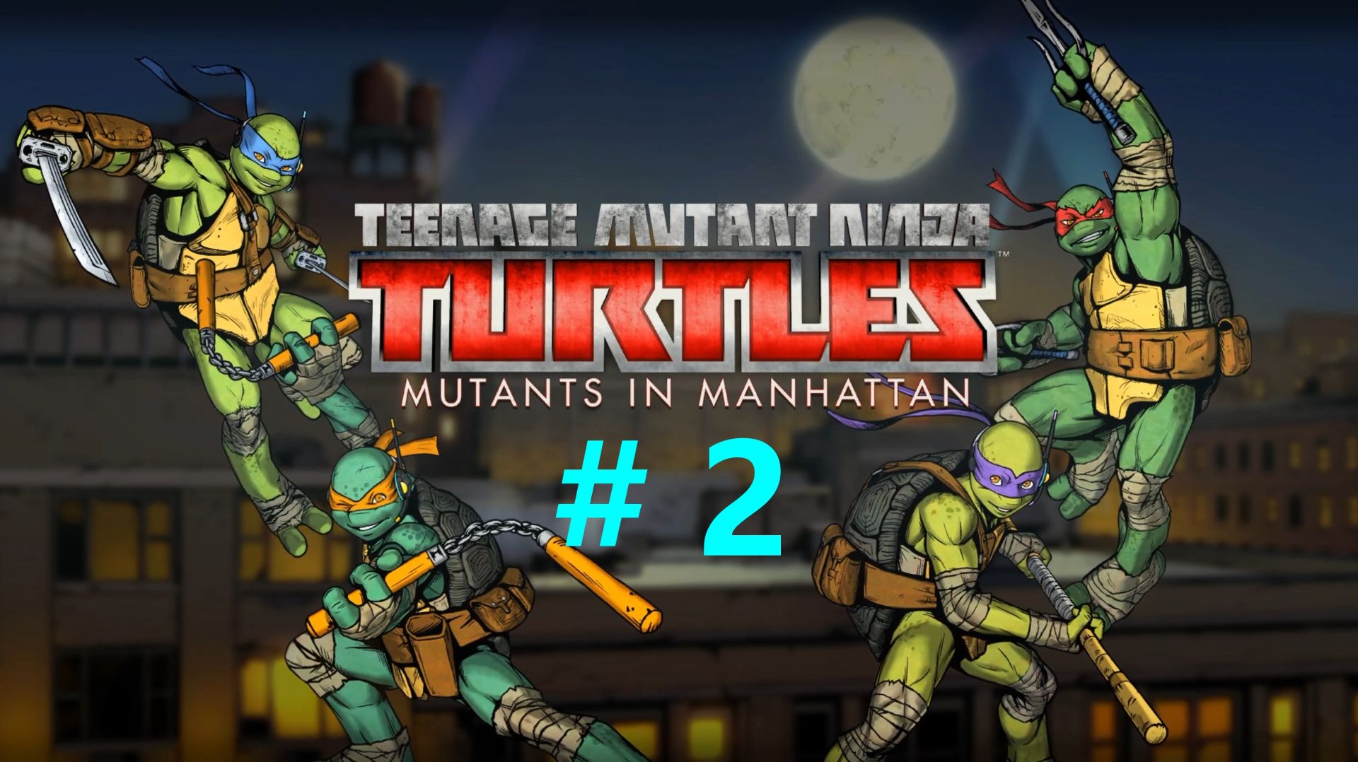 Teenage Mutant Ninja Turtles: Mutants in Manhattan (Прохождение / Часть 2)
