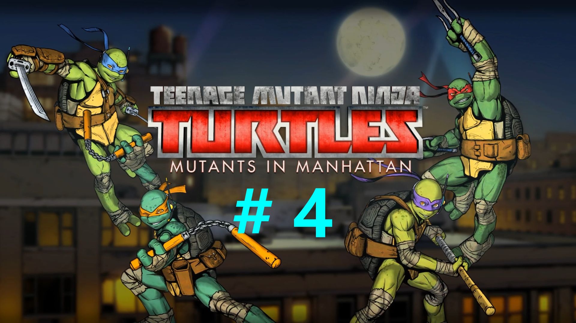 Teenage Mutant Ninja Turtles: Mutants in Manhattan (Прохождение / Часть 4)