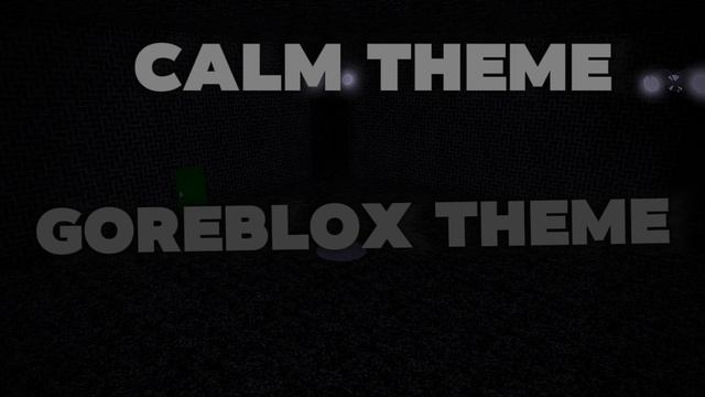 Goreblox Calm theme