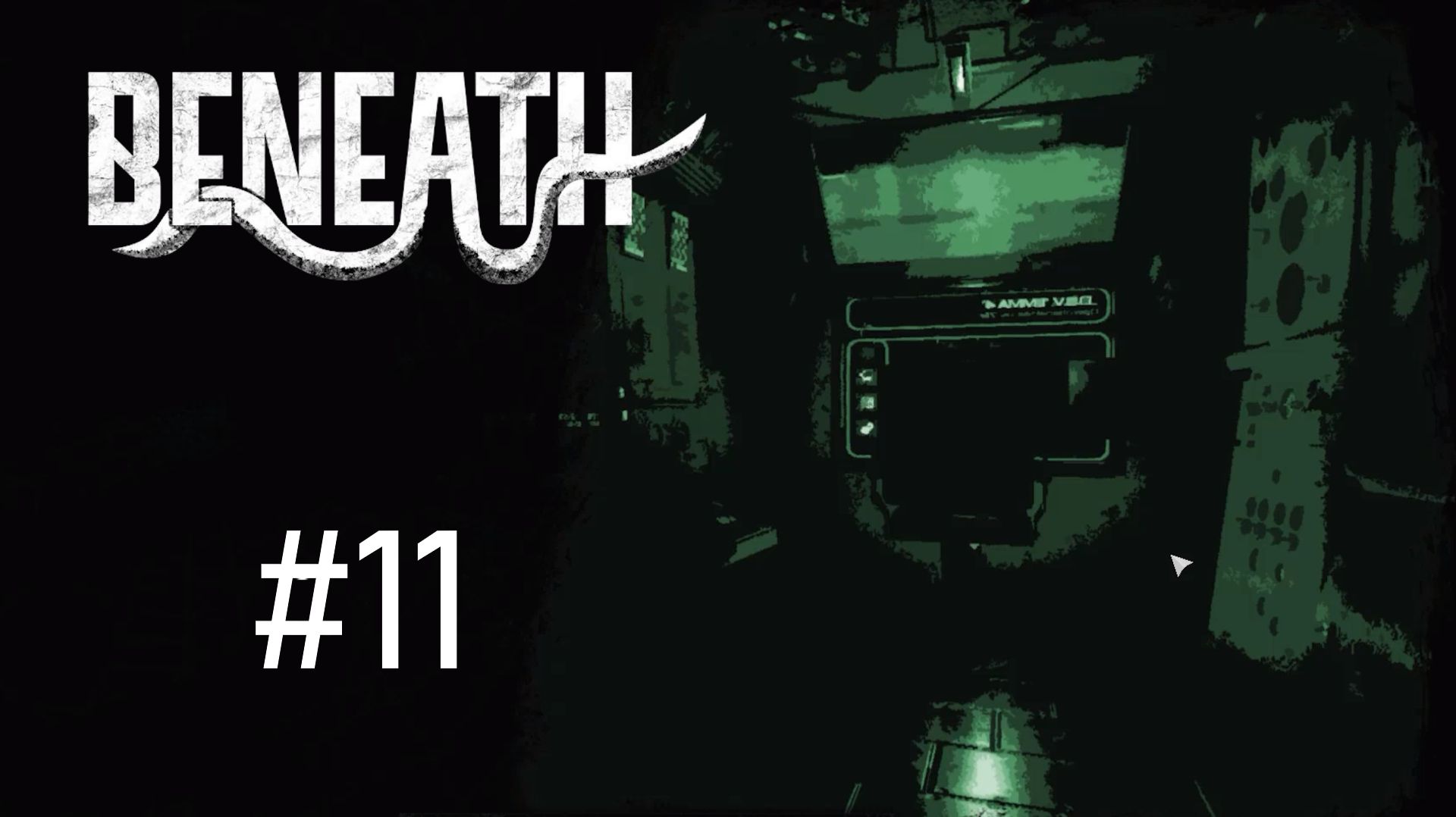 Beneath #11 - ПОД ВОДОЙ