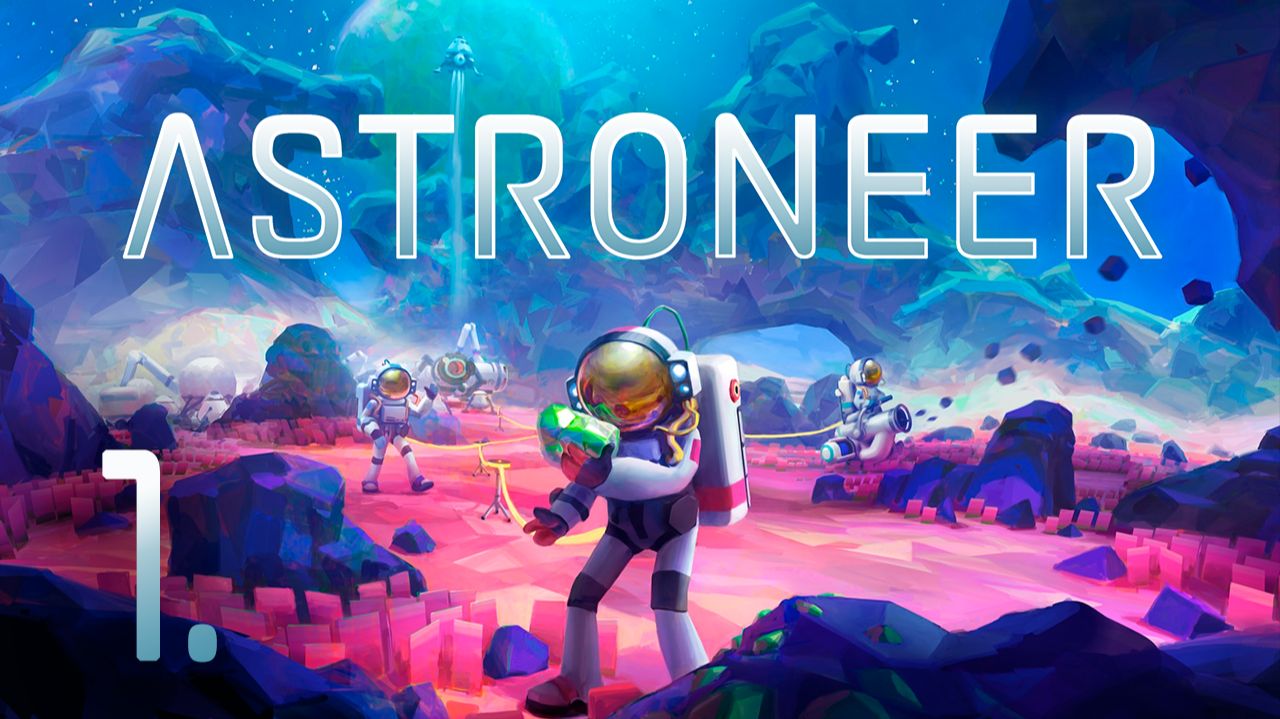 ASTRONEER┃СТРИМ #1┃КООПЕРАТИВ