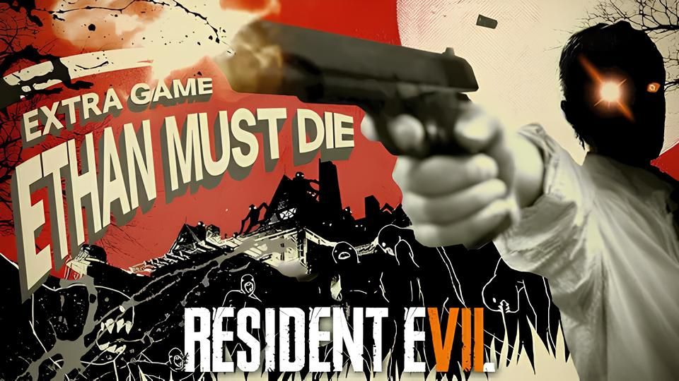 #22 Выживалити в DLC Ethan Must Die-Resident Evil 7