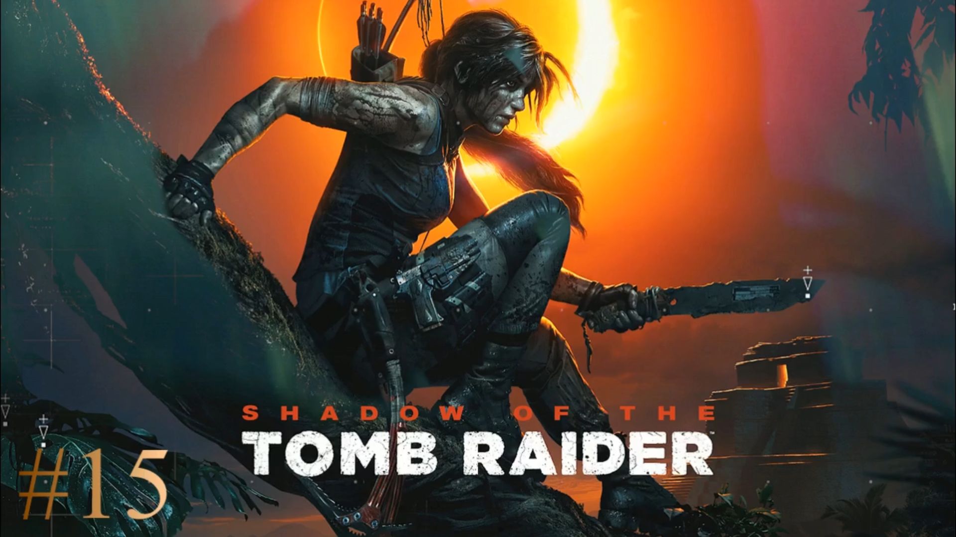 Shadow of the Tomb Raider - #15 Гробница испытаний 4: Храм Солнца