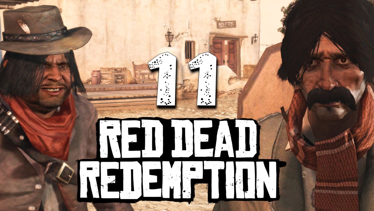 МЕКСИКА (11) ► Red Dead Redemption