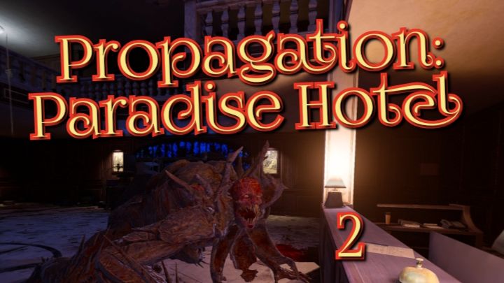Propagation: Paradise Hotel 2ч/ полное прохождение виар(vr) игры/смотри в хорошем качестве,бесплатно