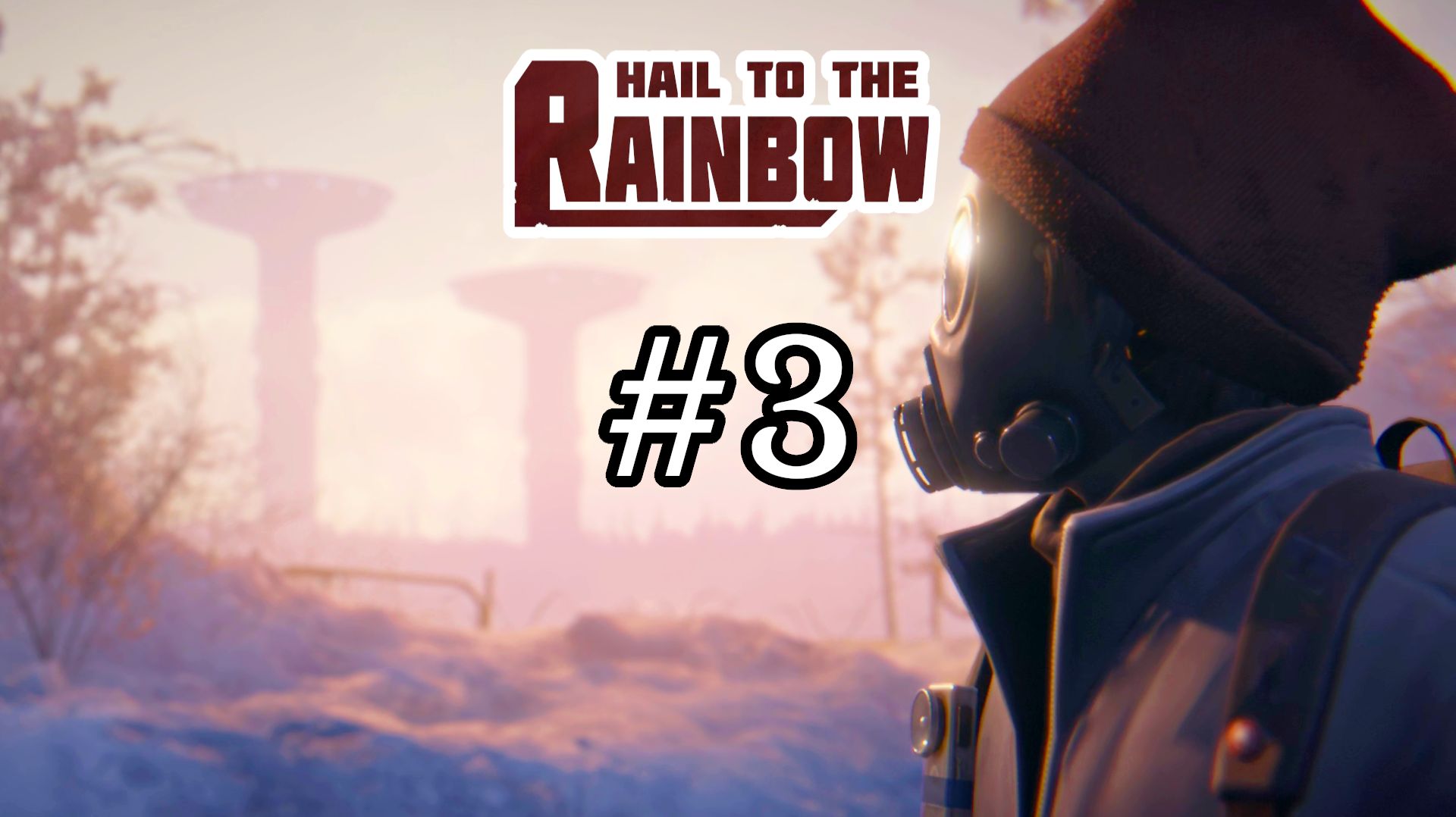 Hail to the Rainbow №3 / Глава 3. За кордоном / Прохождение в 2025 году