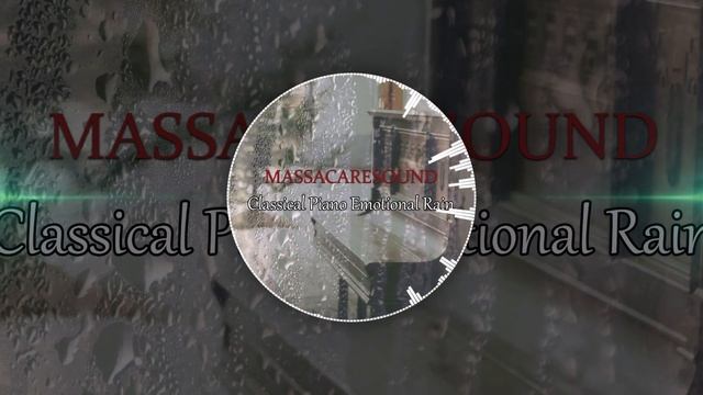 MASSACARESOUND - Classical Piano Emotional Rain | FREE DOWNLOAD |