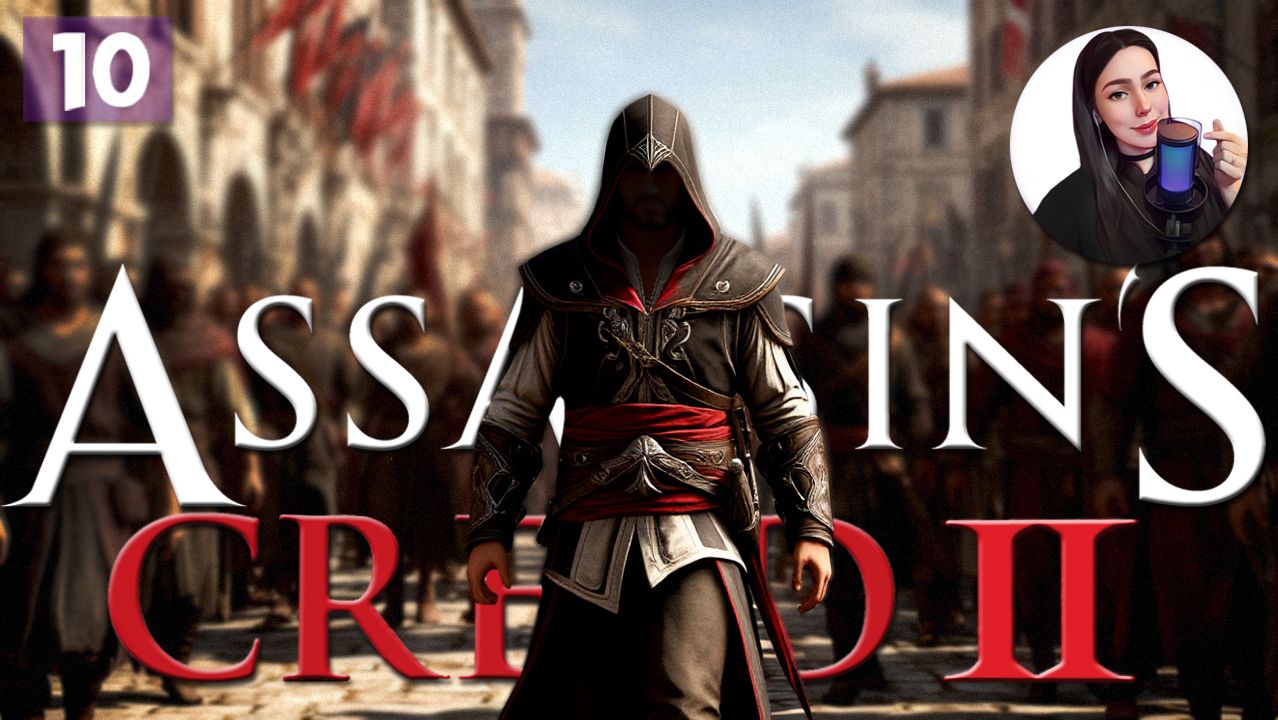 АЛЬТЕР ЭГО • Assassin's Creed 2 #10