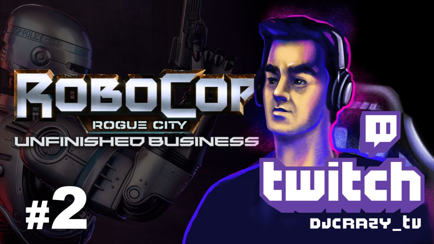 Прохождение / RoboCop: Rogue City - Unfinished Business / #2 (Стрим от 05.12.2025)