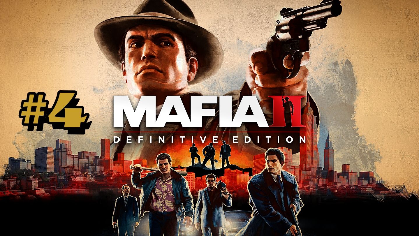 Mafia II: Definitive Edition Прохождение часть 4 Ограбление ювелирки