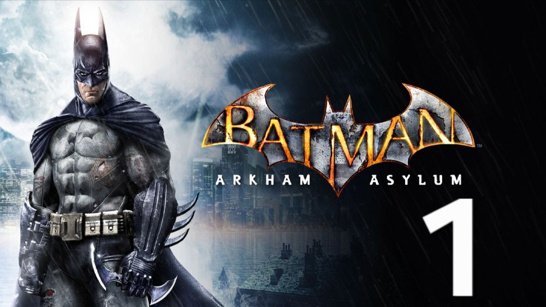 Batman: Arkham Asylum - Часть 1: Побег Джокера