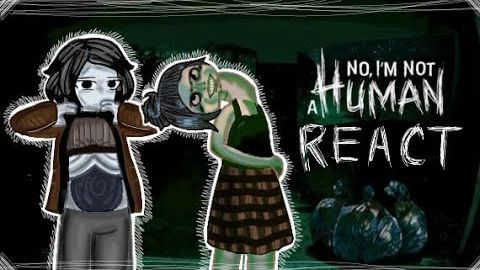 Реакция на "Нет, я не человек" / Персонажи игры / Гача реакция / No im not a human