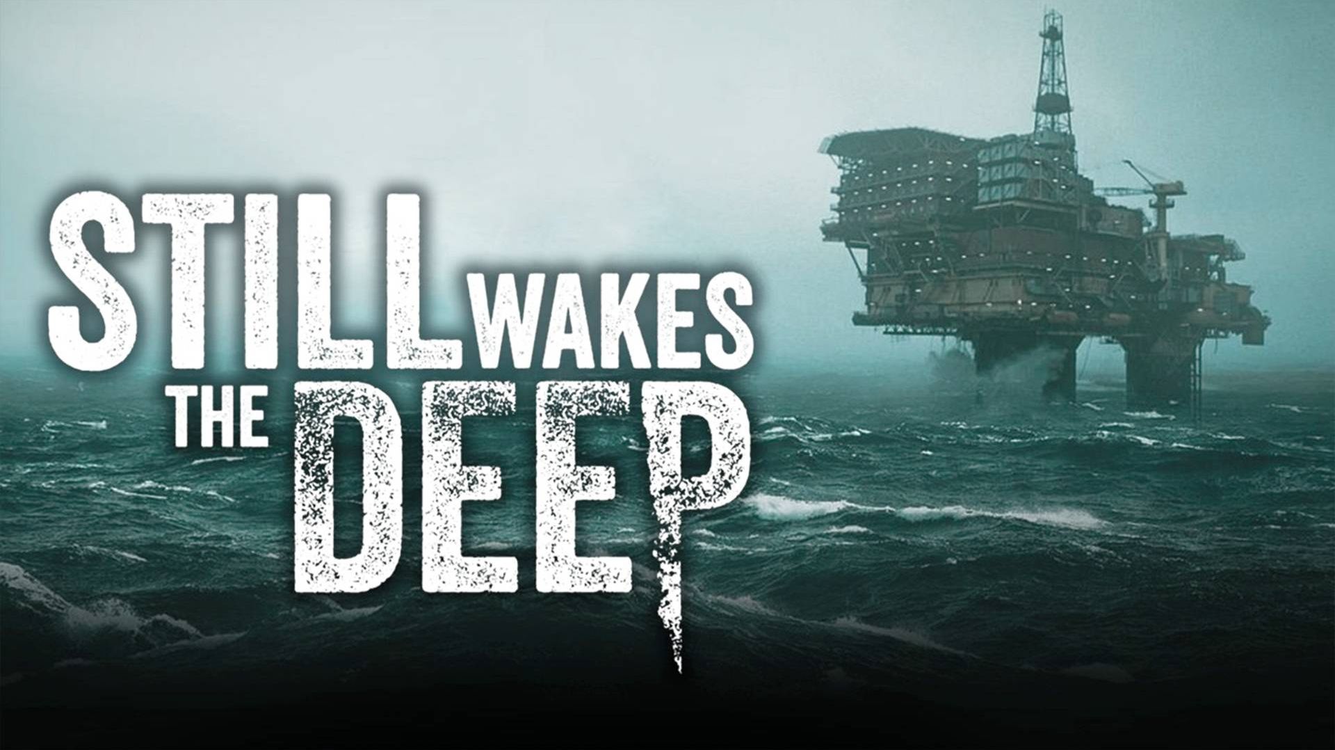 Still Wakes the Deep #3