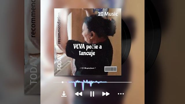 💃VEVA pečie a tancuje ( DJ SkorpionJasod )