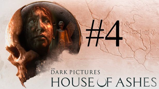 The Dark Pictures Anthology House of Ashes #4
