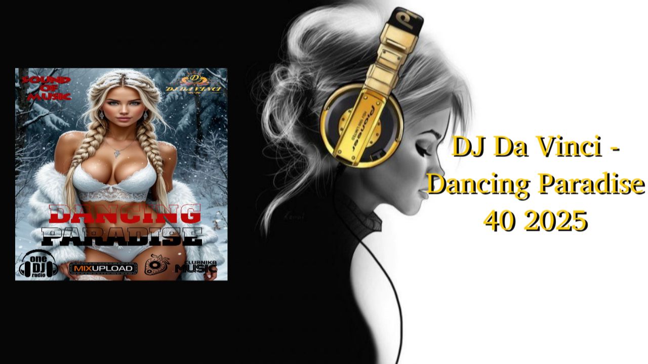DJ Da Vinci - Dancing Paradise 40 2025