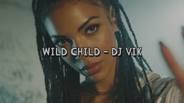 Wild child - DJ Vik & Suno