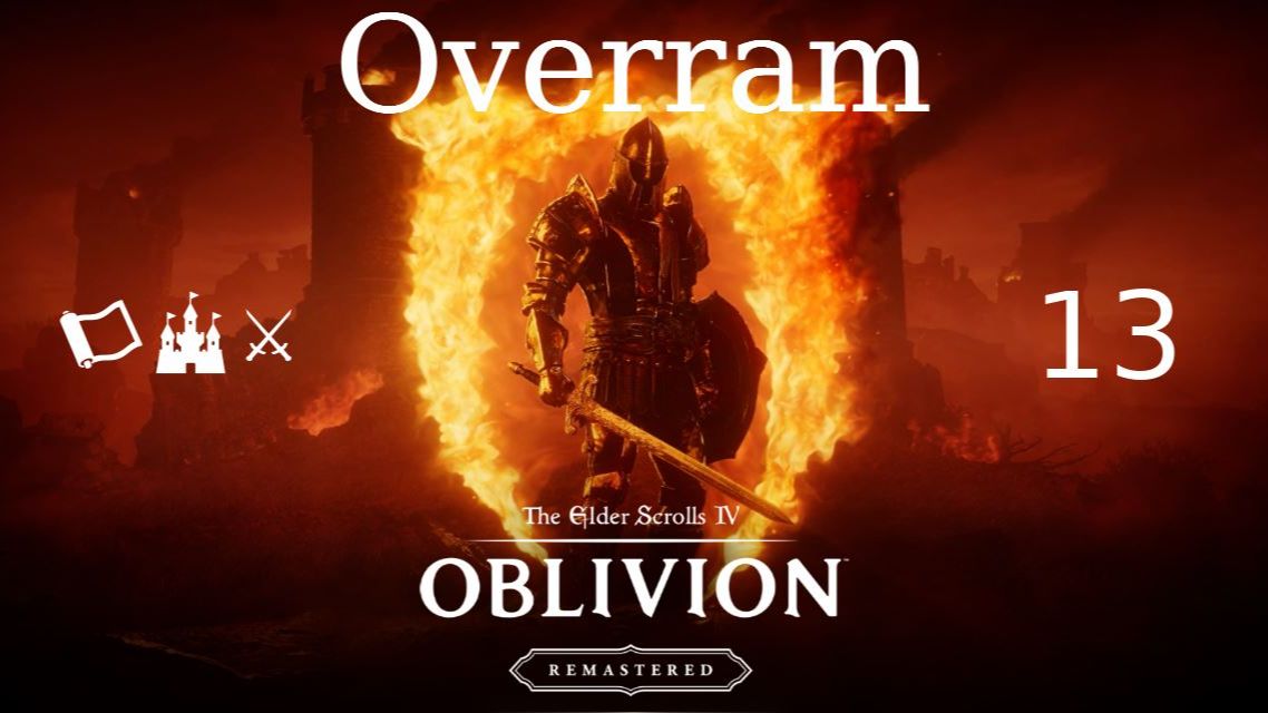 Oblivion: Remastered. № 13 Плутаем