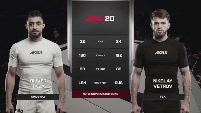 Oliver Taza vs Nikolay Vetrov - ACBJJ 20