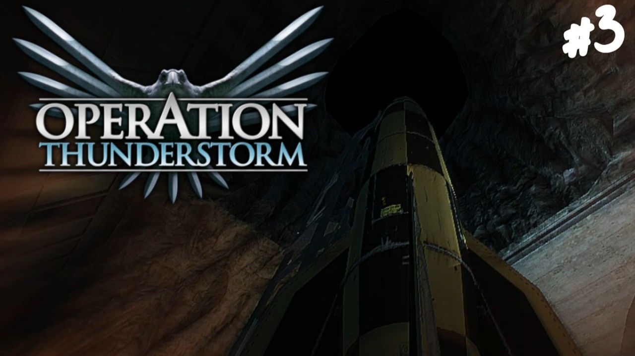 Operation Thunderstorm - Прохождение #3 Взрывной финал.
