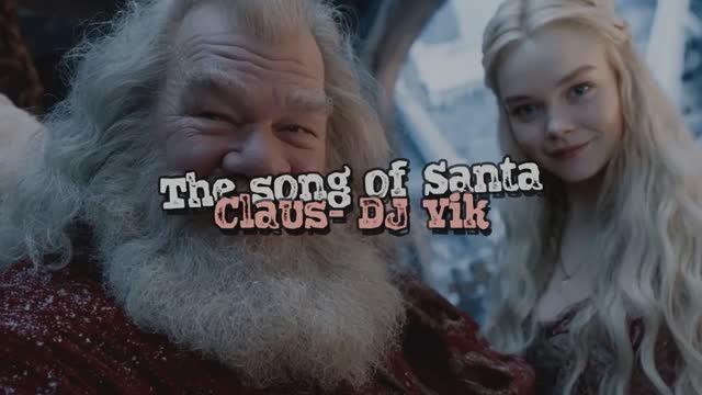 The song of Santa Claus- DJ Vik & Suno (18+)