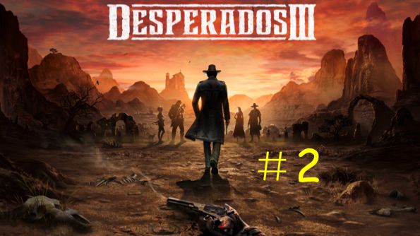 Desperados 3 - Прохождение "Задержка жалования"