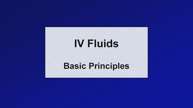 IV Fluids_Lesson 1 - Basic Principles Eric Strong