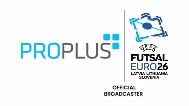 Pro Plus - Uradni prenosnik UEFA Futsal Euro 26 v Latviji, Litvi in Sloveniji