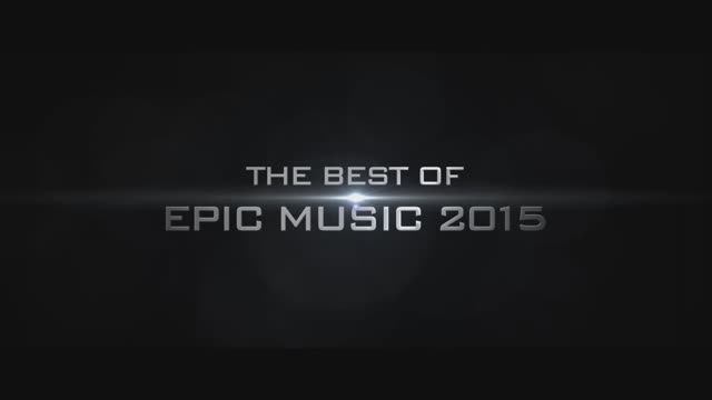 BEST OF EPIC MUSIC CINEMATIC 2015