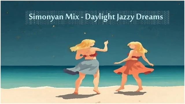 Simonyan Mix - Daylight Jazzy Dreams
