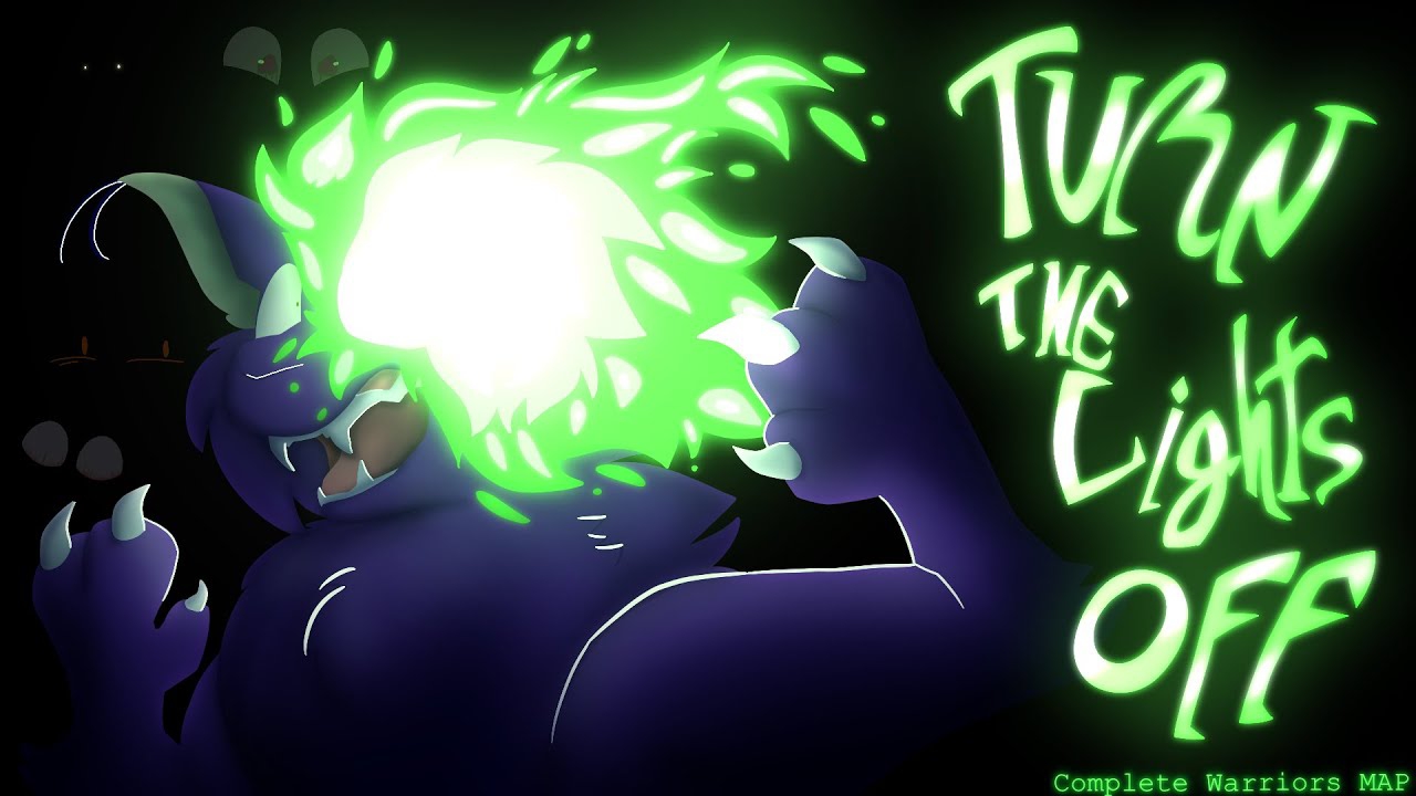 Turn The Lights Off【COMPLETE HOLLYLEAF MAP】
(КОТЫ ВОИТЕЛИ МАП ПЕРЕЗАЛИВ)