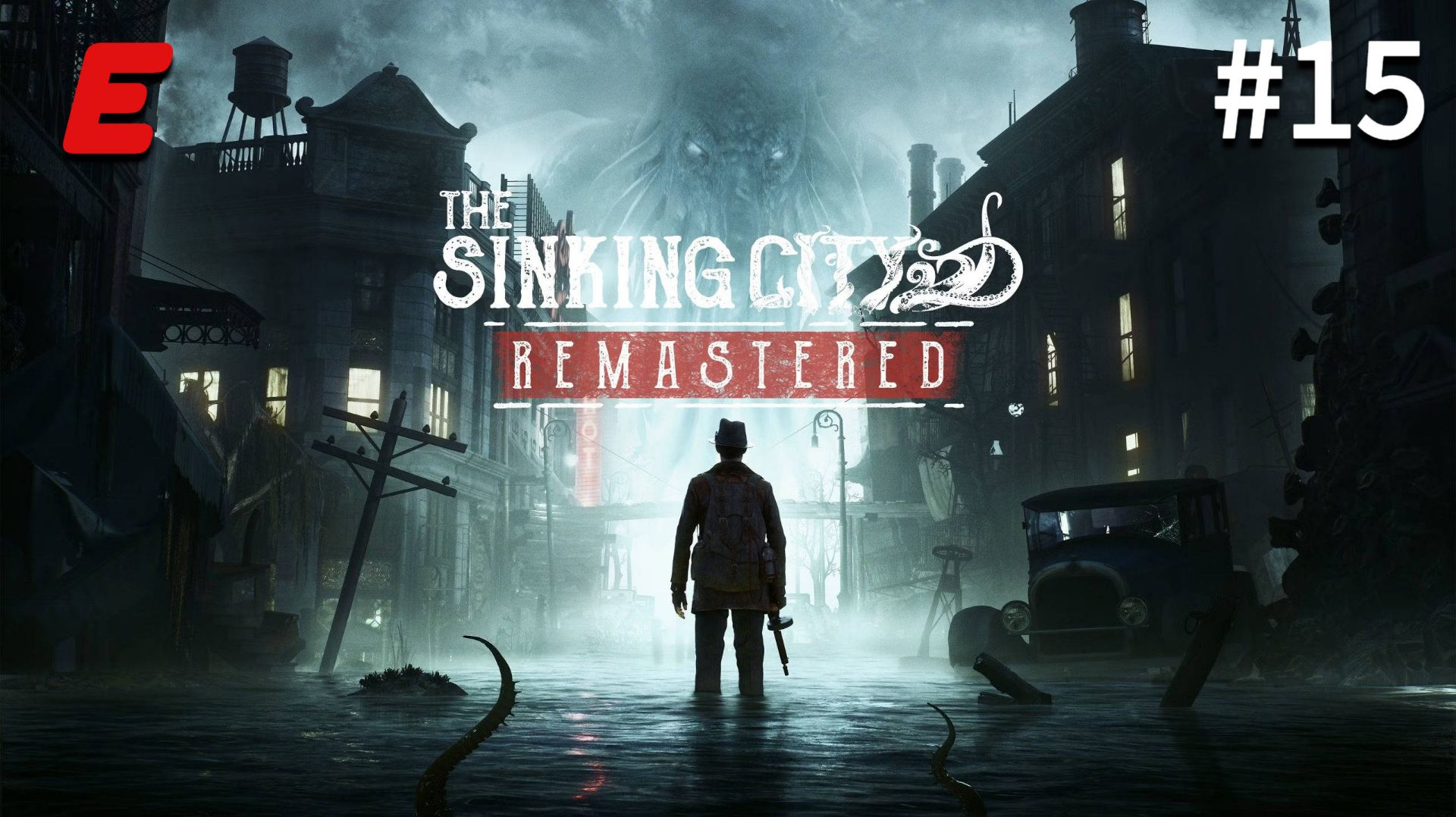 ОТКРЫТЫЙ ПОКАЗ ► The Sinking City Remastered #15